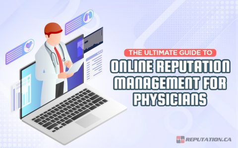 The Ultimate Guide to Online Reputation Management for Physicians