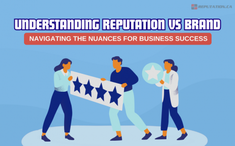 Understanding Reputation vs Brand: Navigating the Nuances for Business ...